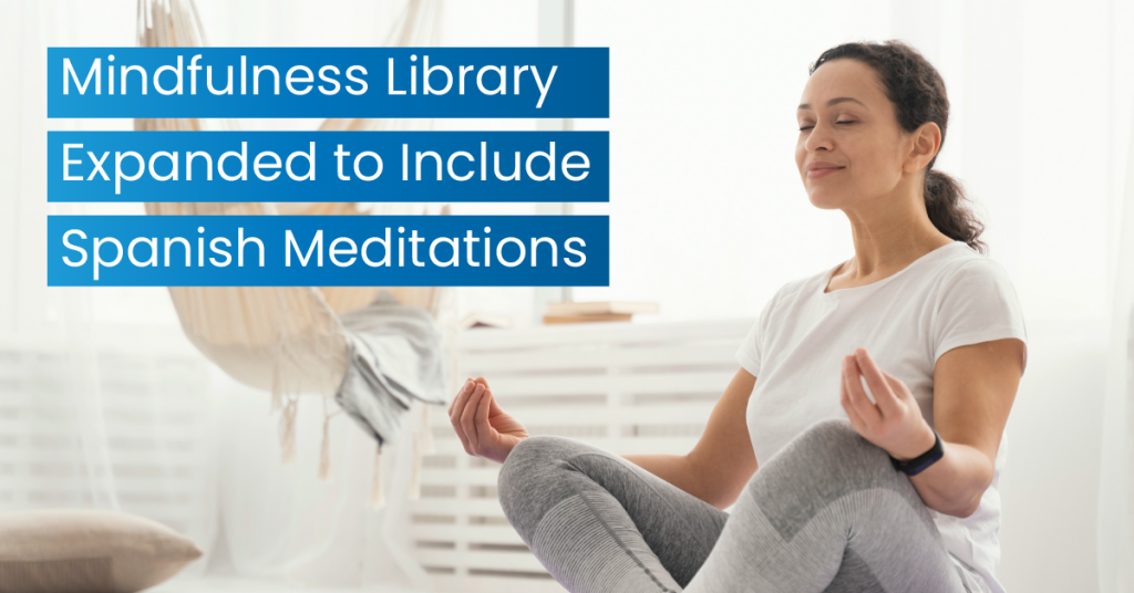 incentaHEALTH Mindfulness Library Expanded To Include Spanish ...